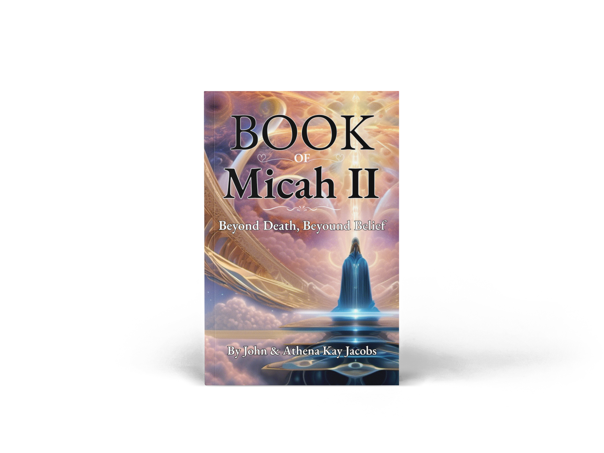 Chapter 1- Beyond Death, Beyond Belief – Book Of Micah II